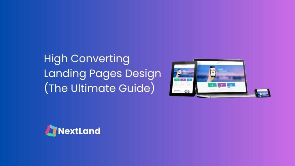 High Converting Landing Pages Design (The Ultimate Guide) - NextLand Blog